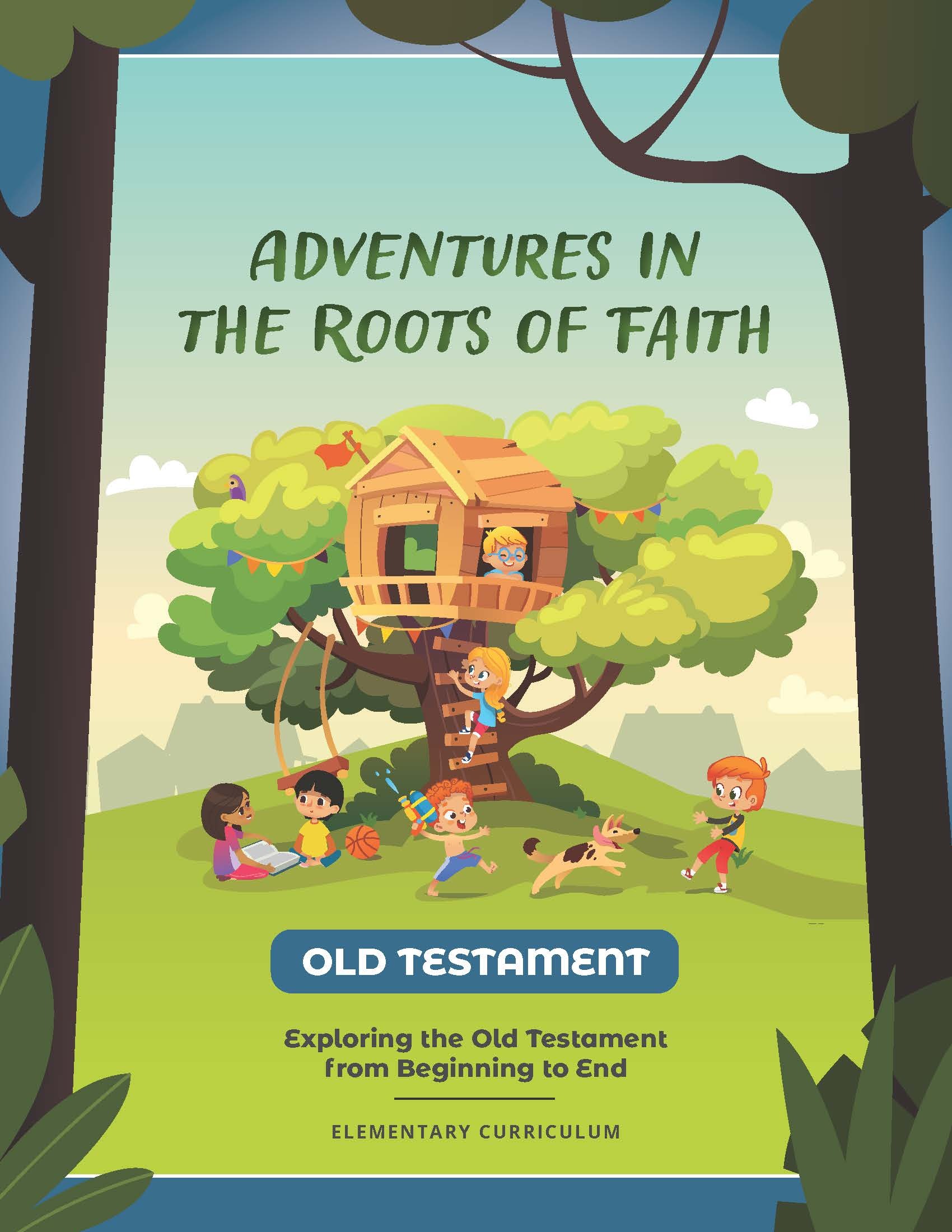 Adventures in The Roots of Faith - Old Testament | Good Soil