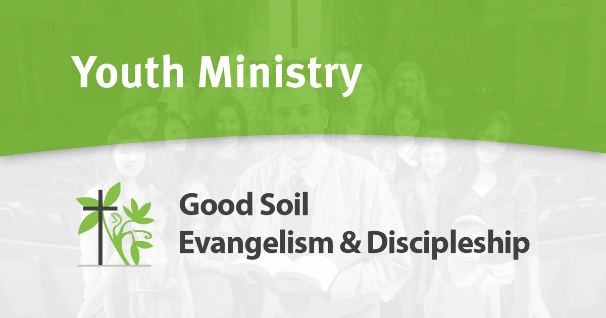 Bible Study Lessons For Youth Ministry | Good Soil | Good Soil